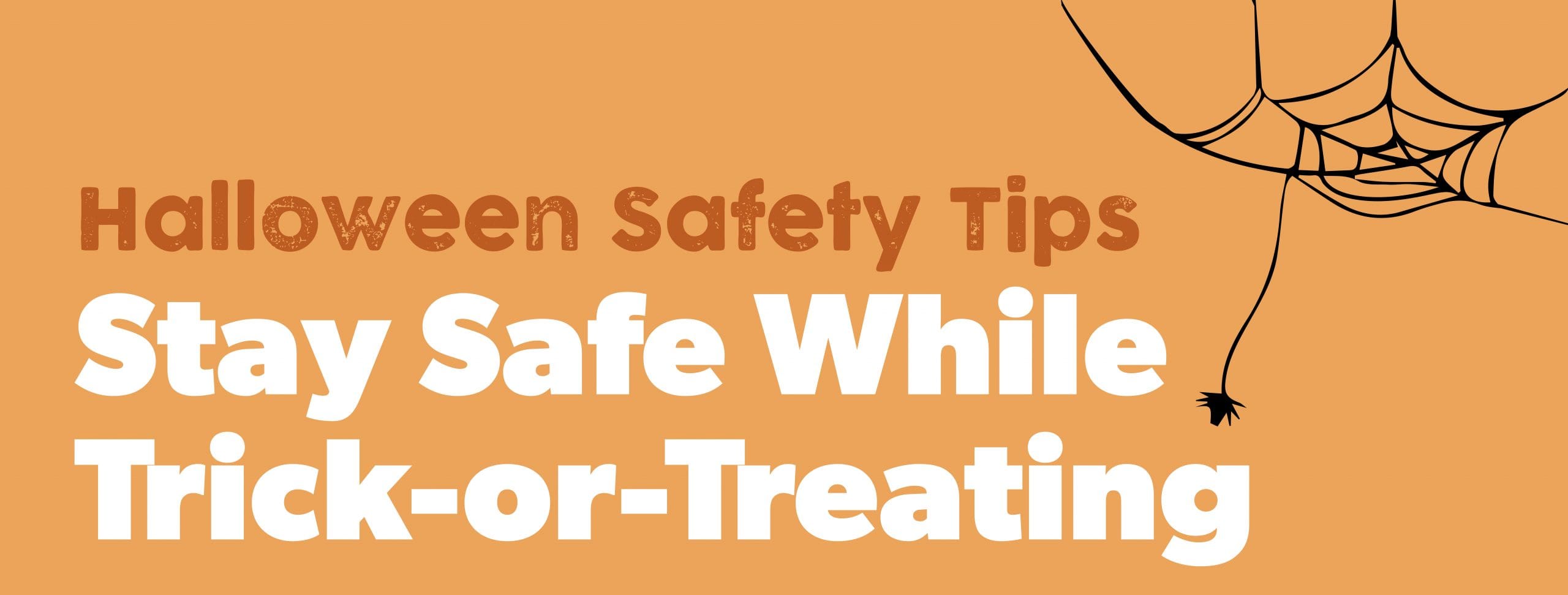 Halloween Safety: Staying Safe While Trick-or-Treating